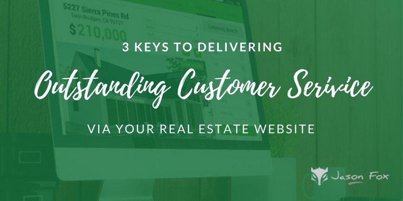3 Keys to Delivering Outstanding Customer Service Via Your Real Estate ...